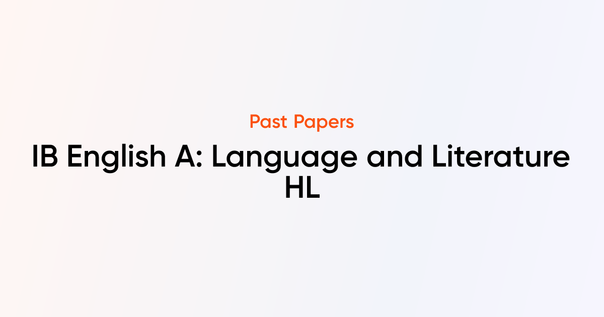 IB English A: Language and Literature HL Practice Papers - TutorChase