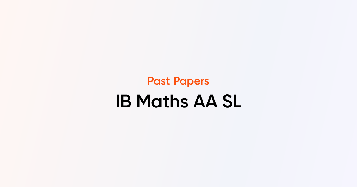 IB Maths AA SL Practice Papers - TutorChase