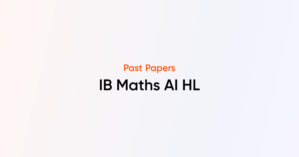 IB Maths AI HL Practice Papers - TutorChase