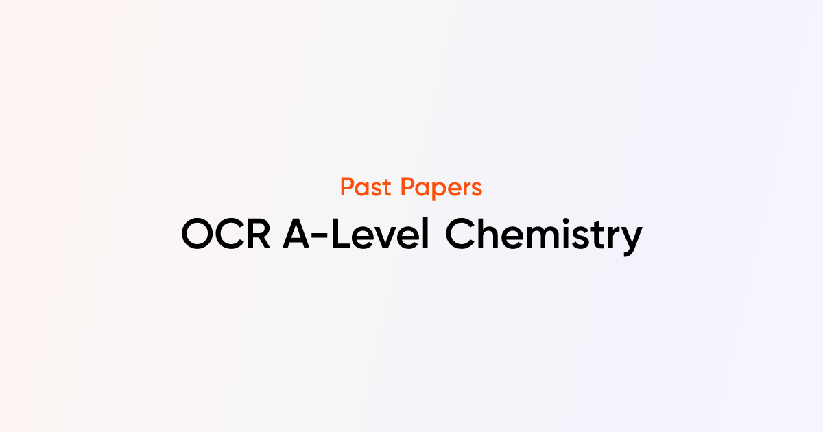 OCR A-Level Chemistry A Past Papers - TutorChase