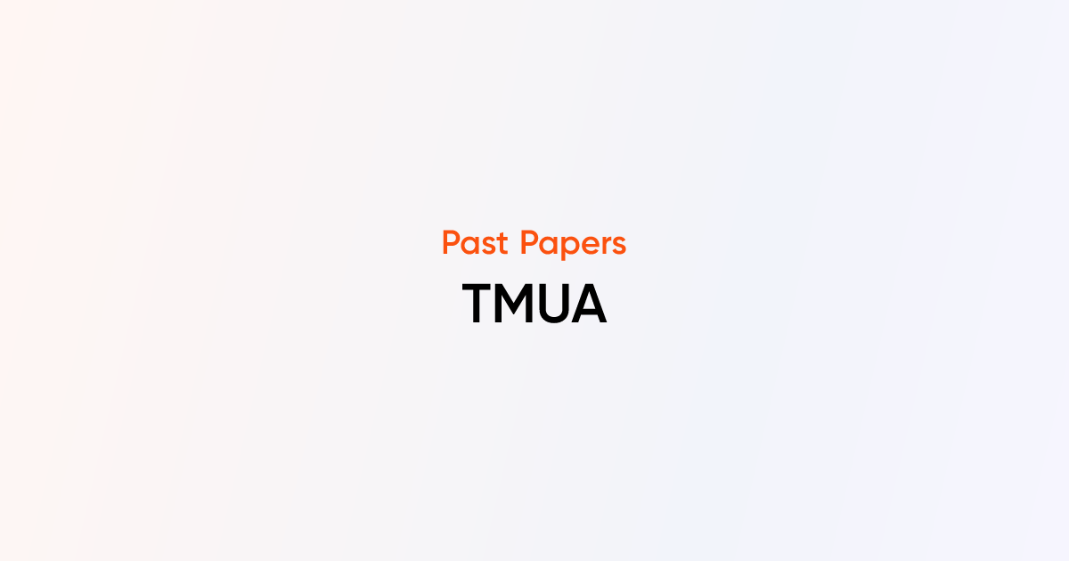 TMUA Past Papers - TutorChase