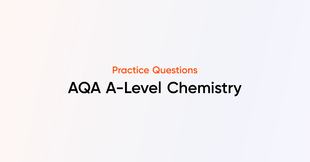 AQA A-Level Chemistry Practice Questions