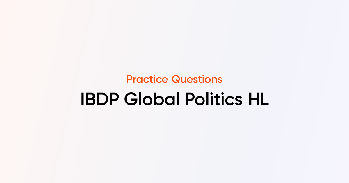 Free IBDP Global Politics HL Exam Questions | TutorChase