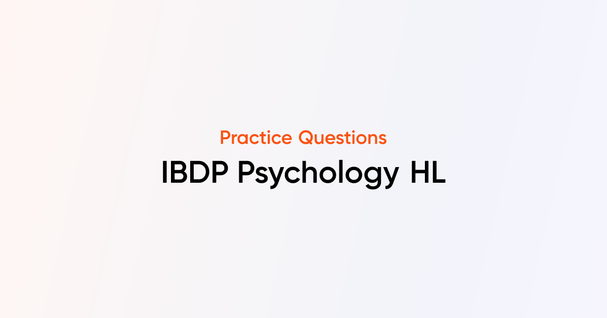 Free IBDP Psychology HL Exam Questions | TutorChase