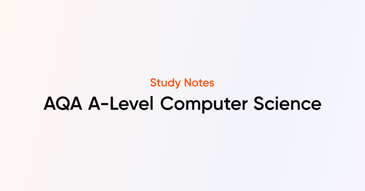 Free Aqa A Level Computer Science Notes Tutorchase