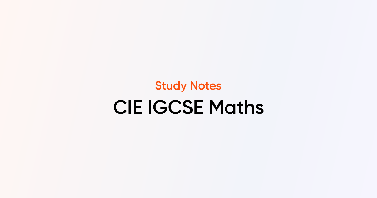 Free CIE IGCSE Maths Notes | TutorChase