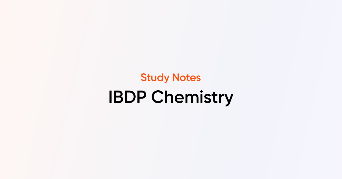 Free IB DP Chemistry Notes | TutorChase