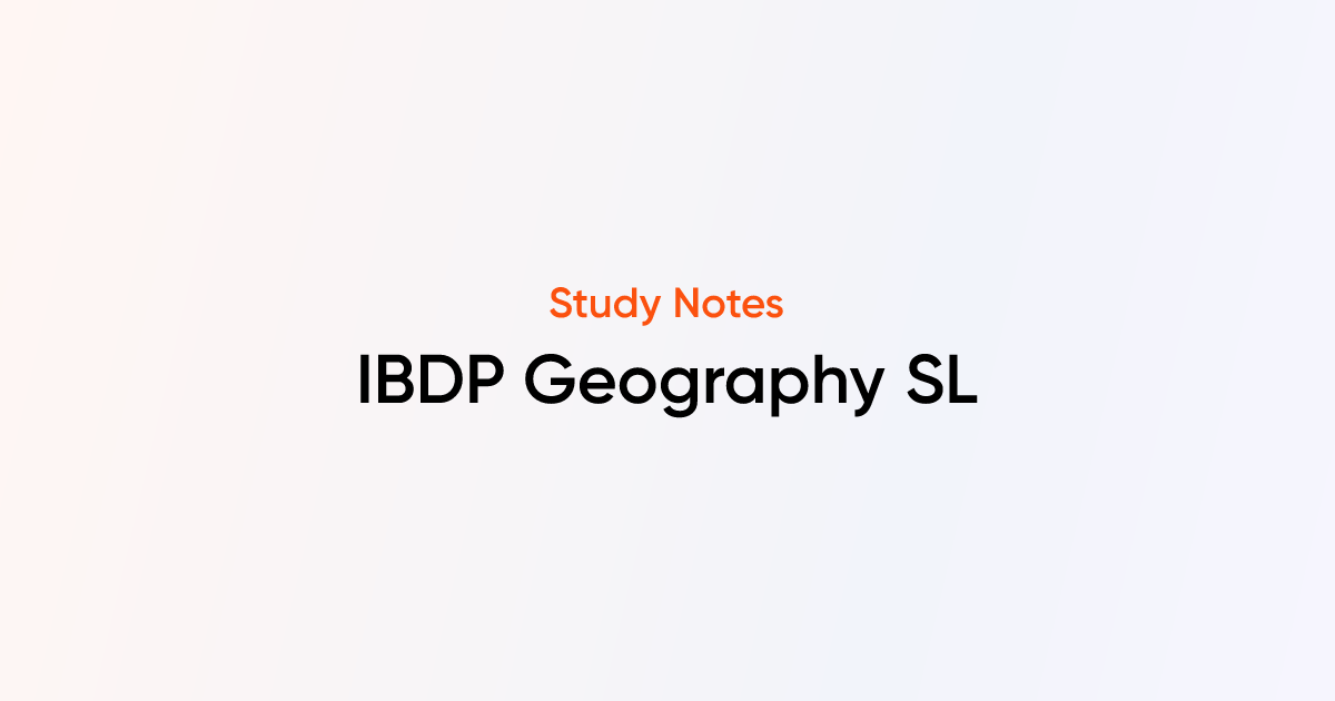 Free IB DP Geography SL Notes | TutorChase