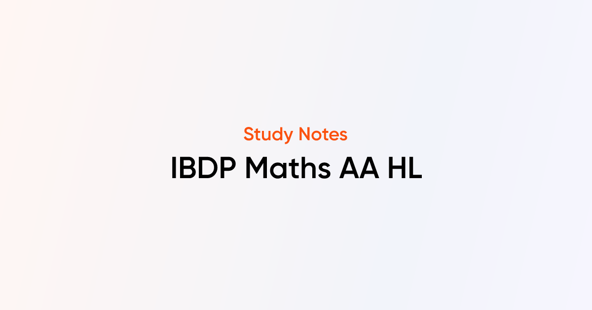 Free IB DP Maths AA HL Notes | TutorChase