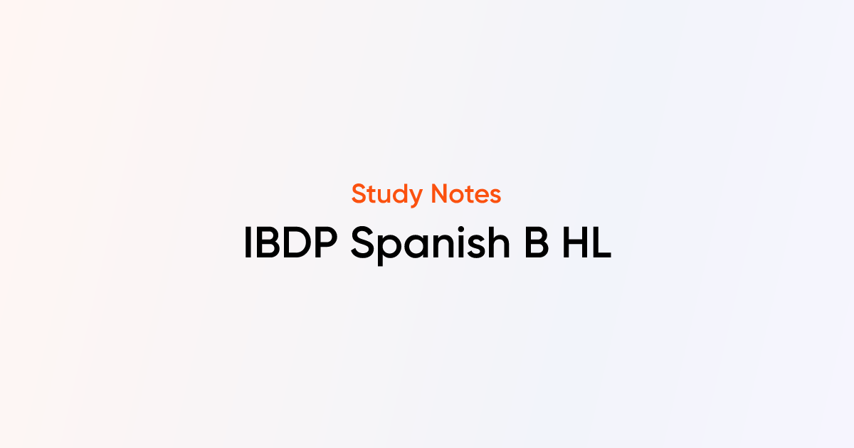 IBDP Spanish B HL Notes | TutorChase