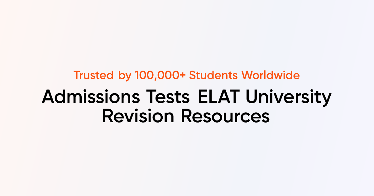 Admissions Tests ELAT University Resources | TutorChase