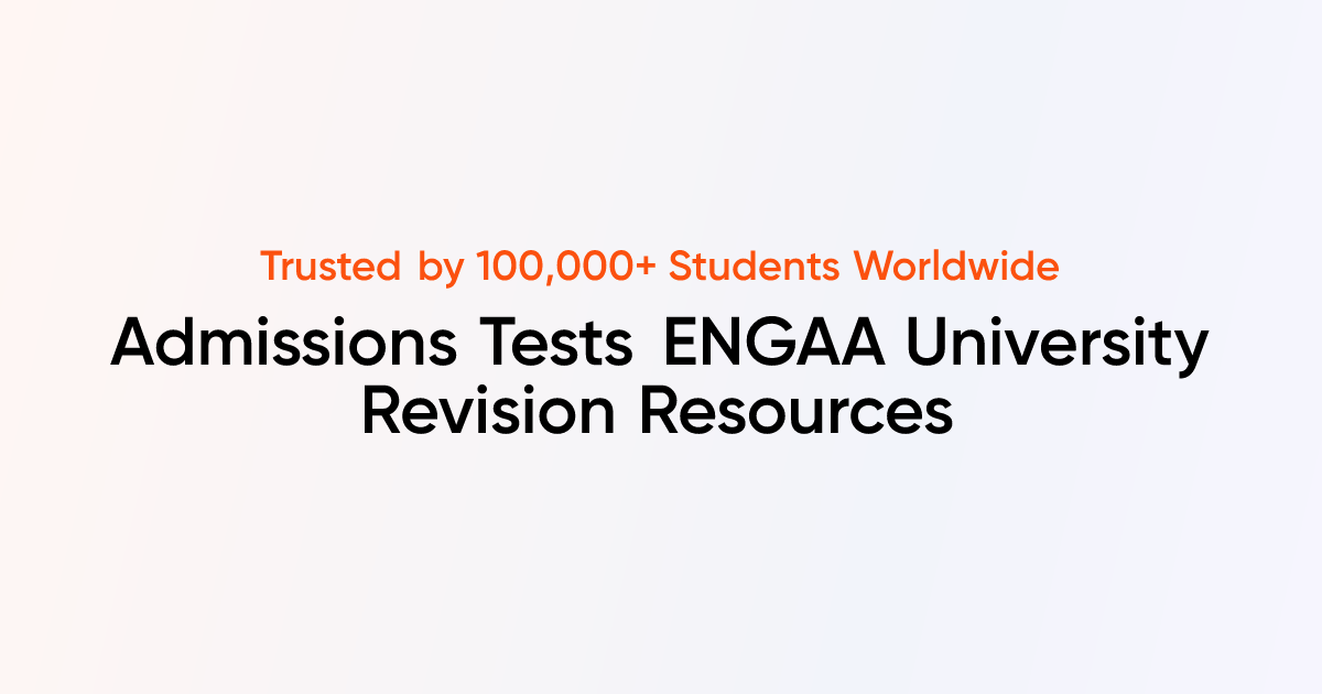 Admissions Tests ENGAA University Resources | TutorChase