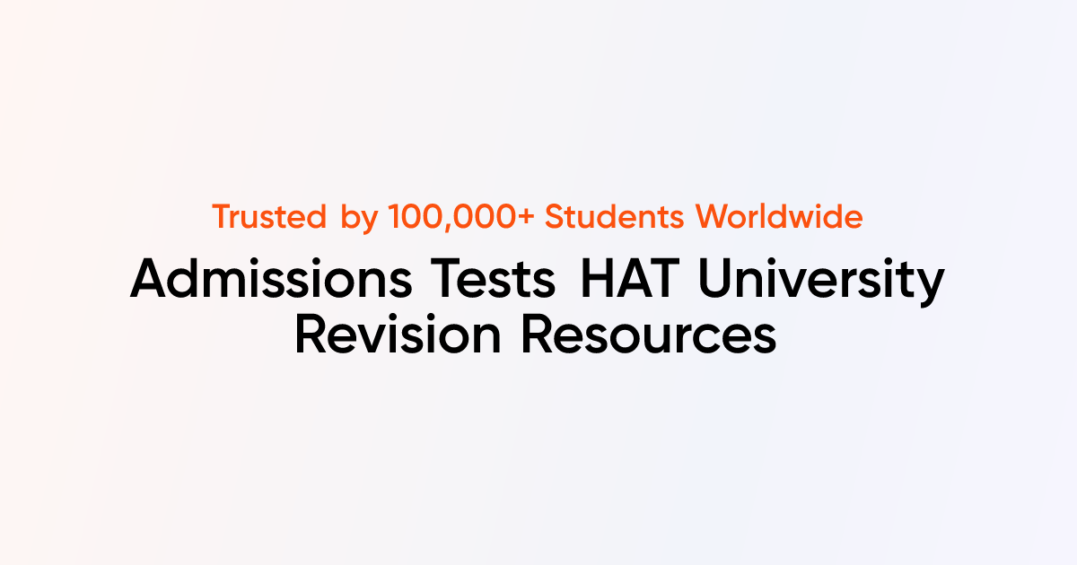 Admissions Tests HAT University Resources | TutorChase