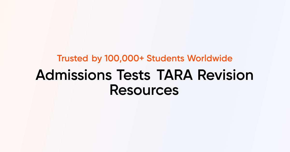 Admissions Tests TARA Resources | TutorChase