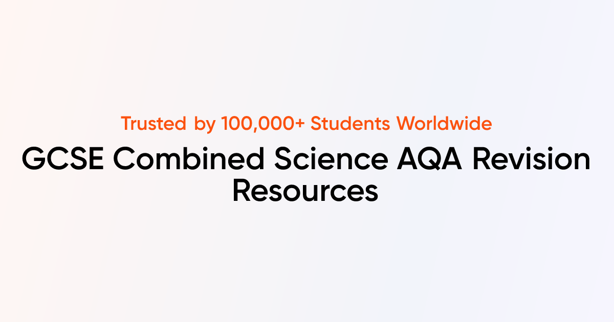 GCSE Combined Science AQA Resources | TutorChase
