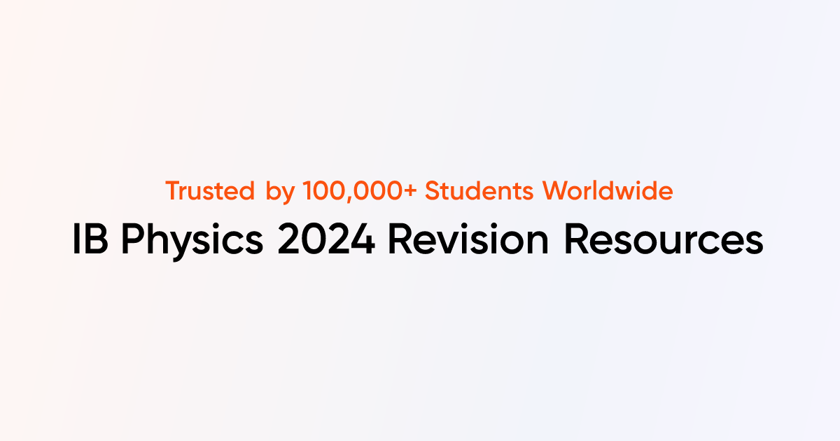 IB Physics 2024 Resources | TutorChase