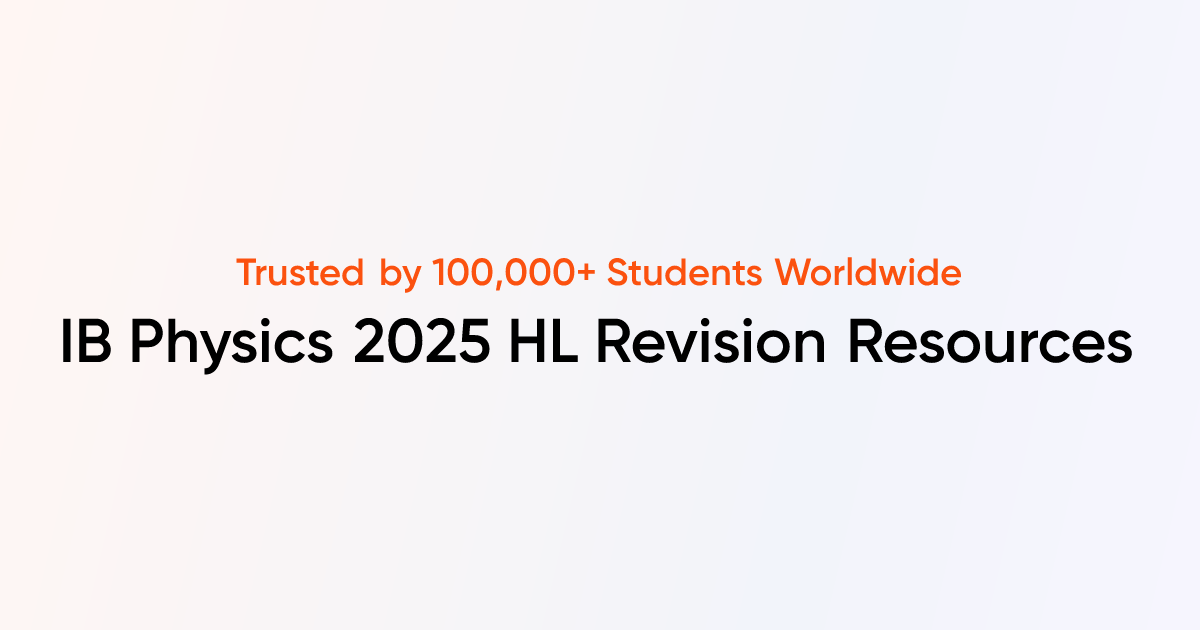 IB Physics 2025 HL Resources | TutorChase