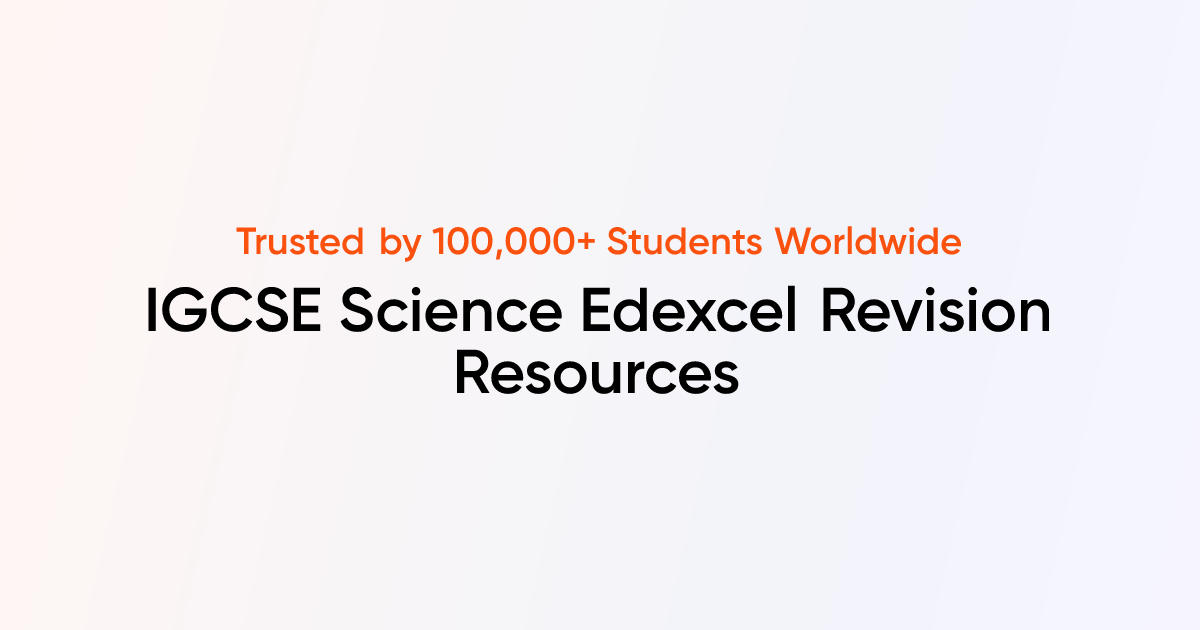 IGCSE Science Edexcel Resources | TutorChase